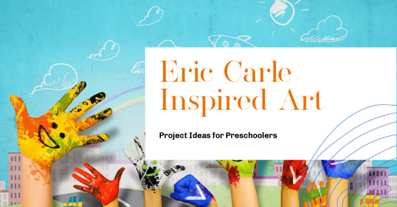 Eric Carle Art Projects - Preschool Arts and Crafts